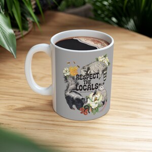 Mug : Respect the Locals Ceramic Mug, 11oz Opossum, Raccoon, Snake ...
