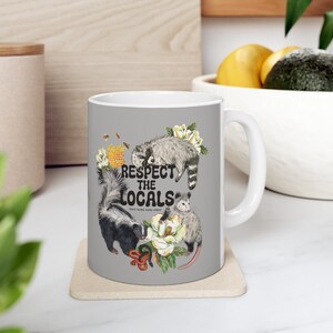 Mug : Respect the Locals Ceramic Mug, 11oz Opossum, Raccoon, Snake ...