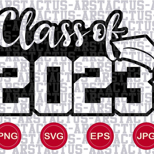 Class of 2023 PNG SVG EPS Graduation Design 2023 Senior Class - Etsy