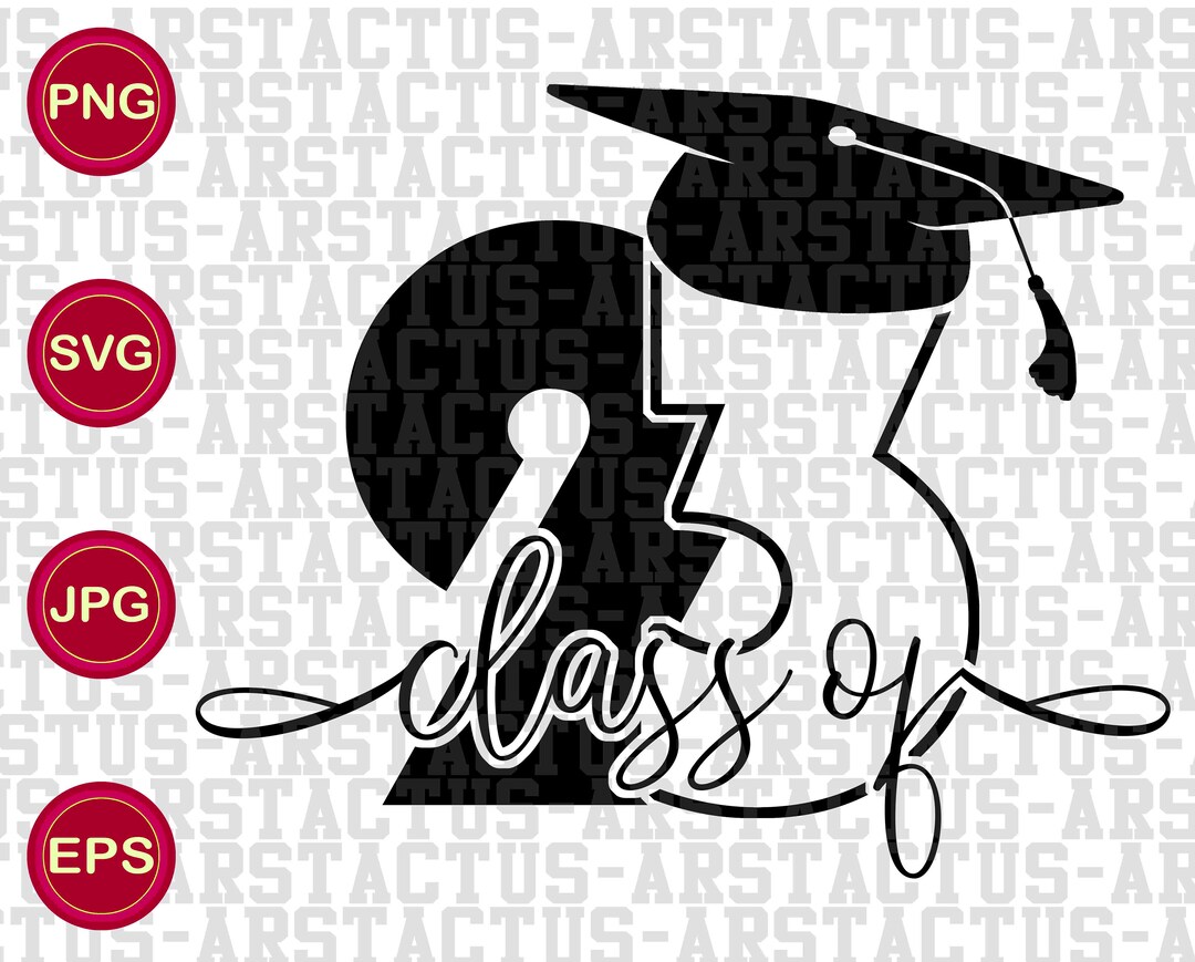 Class of 2023 Congratulations PNG SVG EPS Congrats Grad Graduation 2023 ...