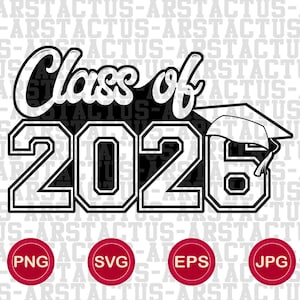 Class of 2026 PNG SVG EPS Graduation Design 2026 Senior Class Graduate ...