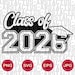 Class of 2026 PNG SVG EPS Graduation Design 2026 Senior Class Graduate ...