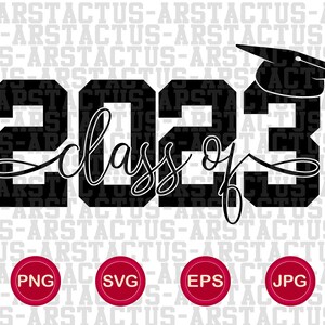 Class of 2023 Congratulations PNG SVG EPS Congrats Grad Graduation 2023 ...