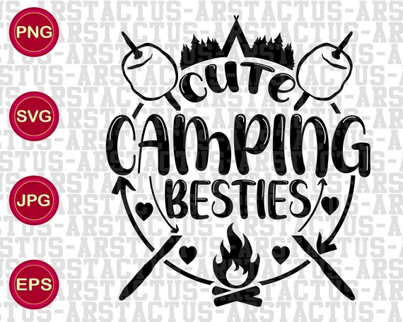 Cute Camping Besties SVG PNG EPS Trip Friends Family Camp Life | Etsy