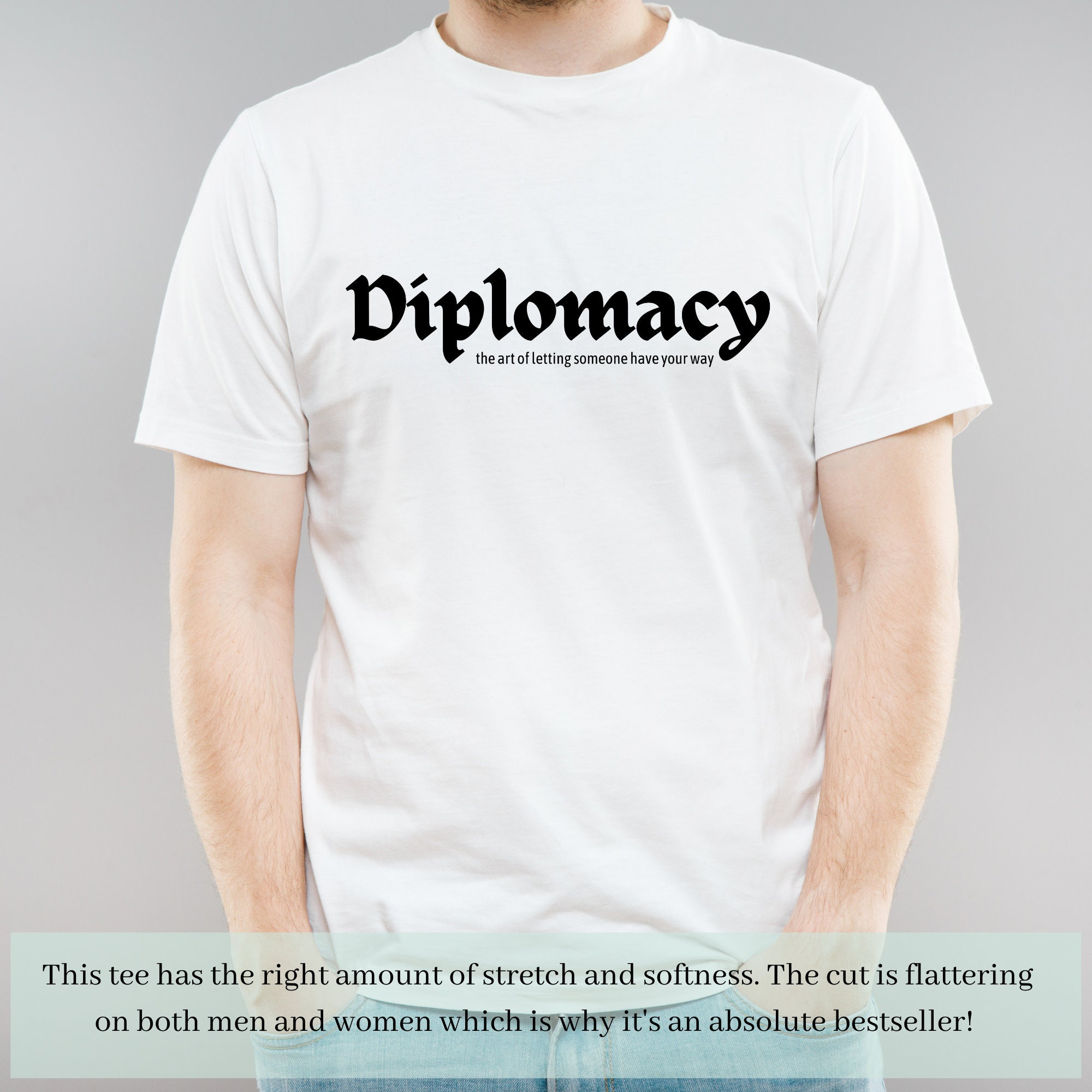 Funny Diplomacy Definition T-shirt the Art of Letting Someone Have Your ...
