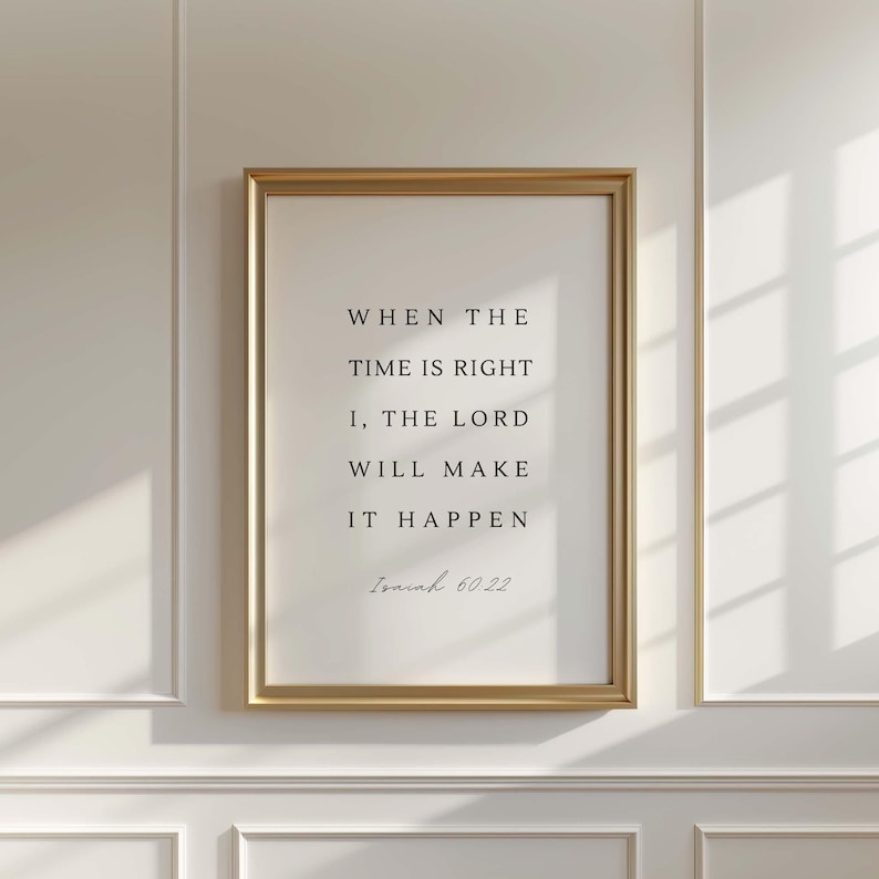 Isaiah 60:22 When the Time is Right, I, the Lord, Will Make It Happen ...