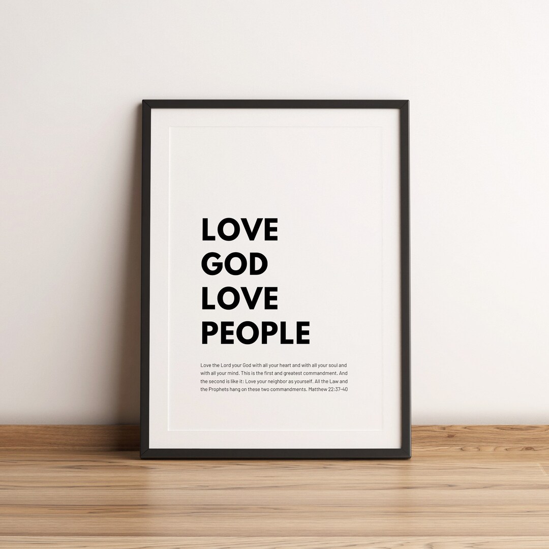 Matthew 22:36-40 NIV Love God Love People, Bible Verse Wall Art ...