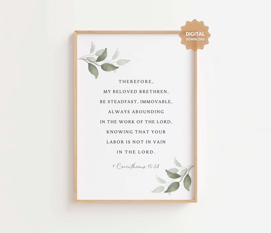 1 Corinthians 15:58 Be Steadfast and Immovable Bible Verse Wall Art, Scripture Printable ...