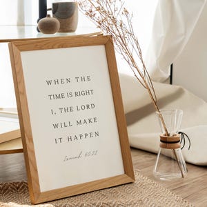 Isaiah 60:22 When the Time is Right, I, the Lord, Will Make It Happen ...