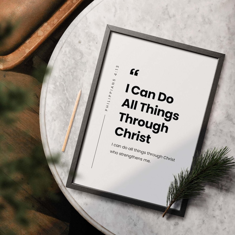 Philippians 4:13 I Can Do All Things Through Christ Who Strengthens Me ...