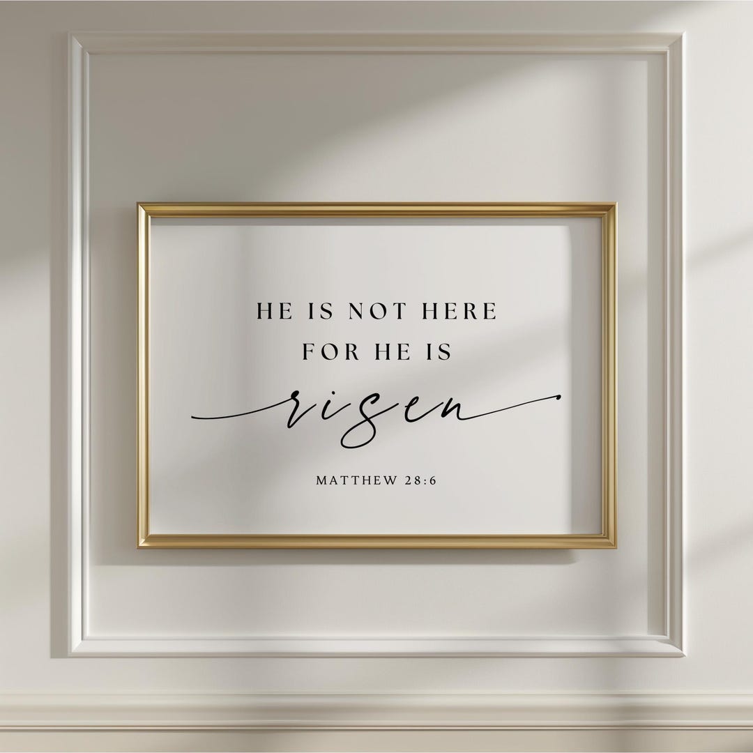 He is Risen Print, Matthew 28:6 Wall Art, Christian Easter Decor, Bible ...
