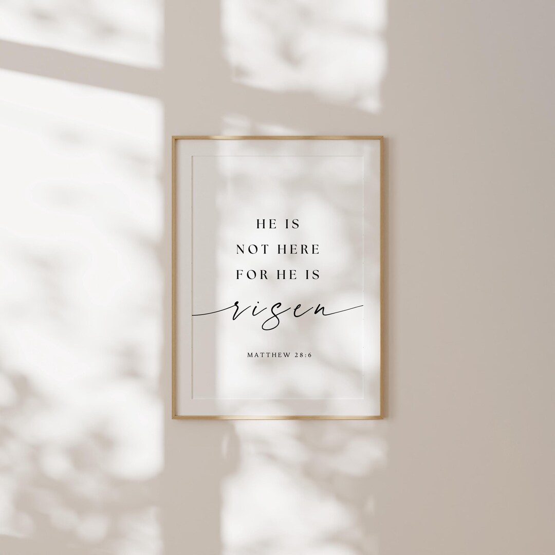 He is Risen Print, Matthew 28:6, Christian Easter Wall Decor, Bible ...