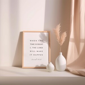 Isaiah 60:22 When the Time is Right, I, the Lord, Will Make It Happen ...
