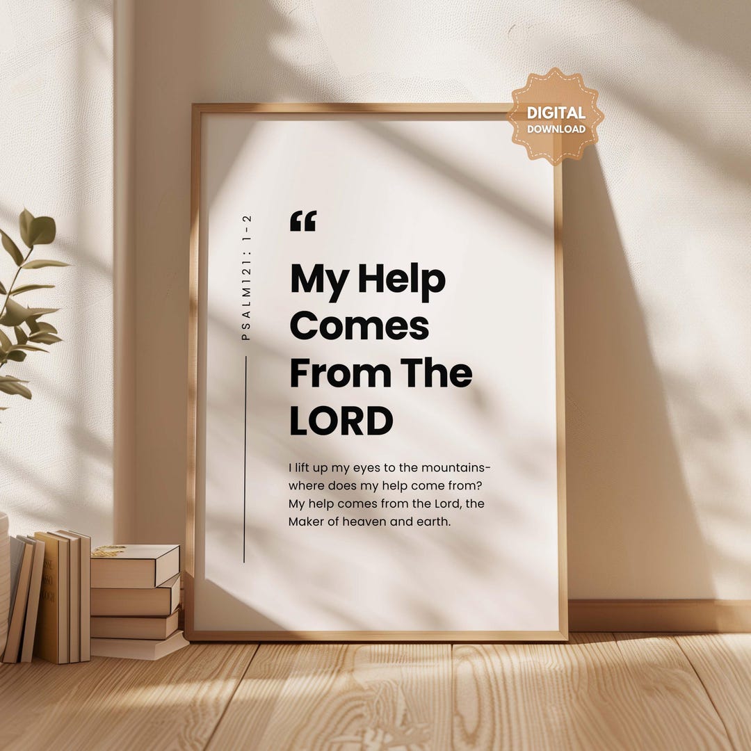 Psalm 121:1-2 NIV I Lift up My Eyes to the Mountains- Where Does My ...