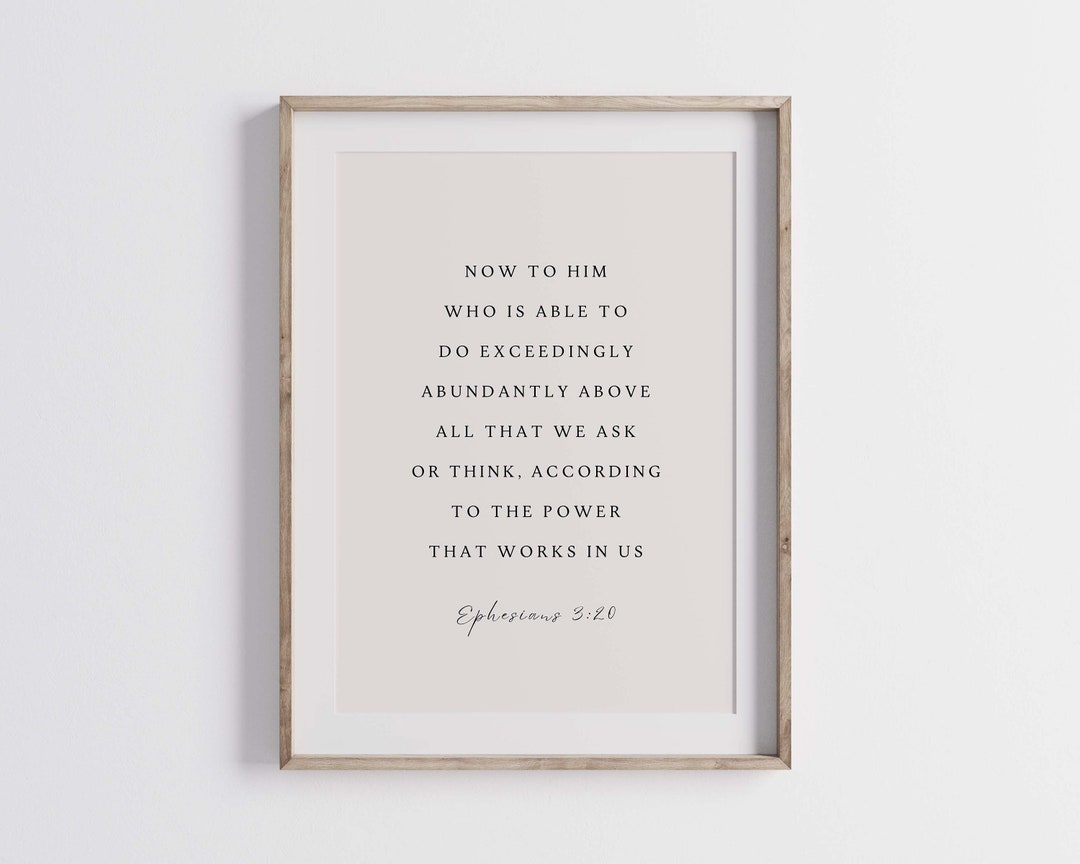 Ephesians 3:20 NKJV Now to Him Who is Able to Do Exceedingly Abundantly ...