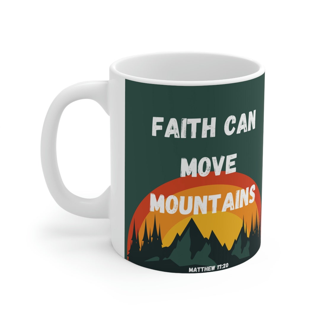 Christian Mug, Bible Verse Mug, Matthew 17 20, Ceramic Mug 11oz, Gift ...
