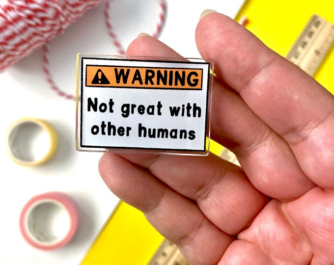 Warning Sign Acrylic Pin Acrylic Pins Funny Pins Eco-friendly Acrylic ...