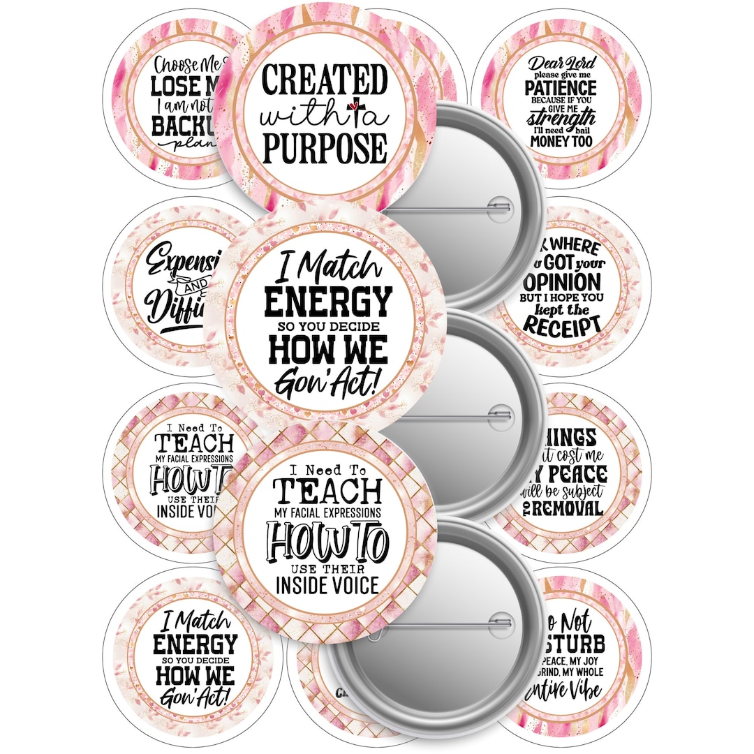 Created With Purpose Sassy Quotes-2.25-button Pin-buy 3 Get 1 Free ...