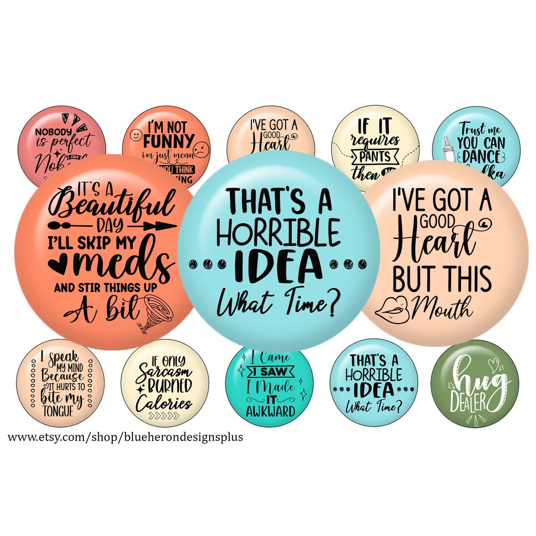 Funny Quotes on Spring Buttons-1 Inch Bottle Cap Image-jpeg- 4x6 Sheet ...