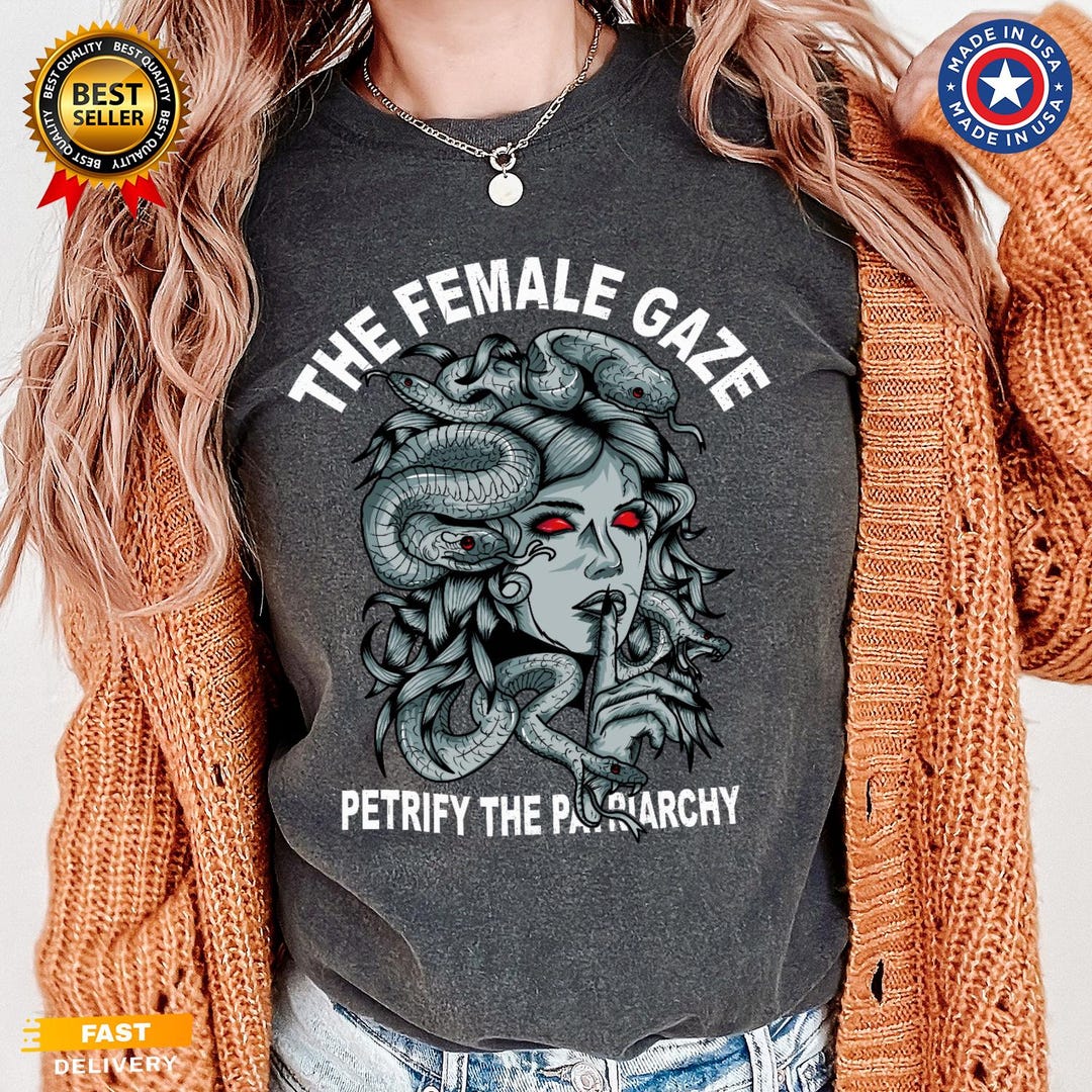 The Female Gaze Petrify the Patriarchy T-shirt, Mythologic Medusa Shirt ...