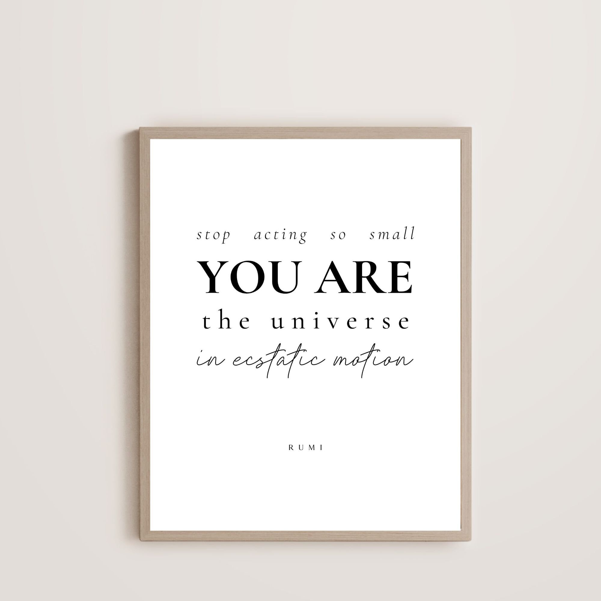 Stop Acting so Small You Are the Universe | Rumi Wall Art | Rumi Poem | Rumi Quote | Rumi Quote ...