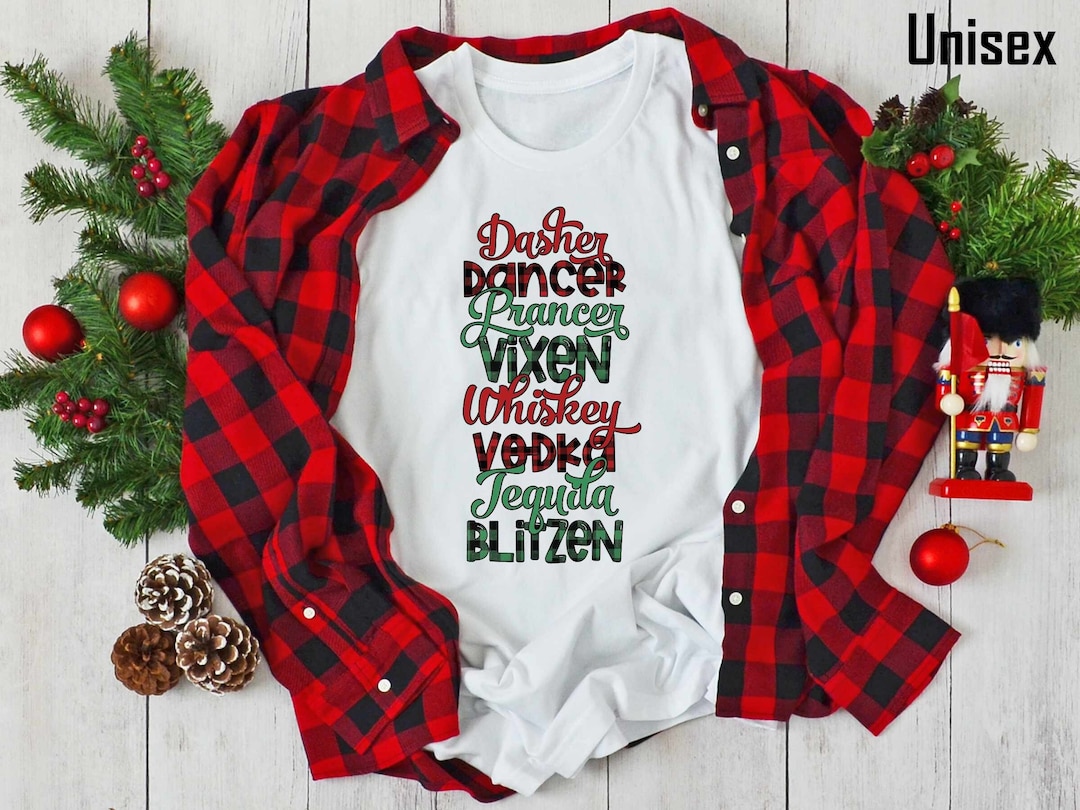 Dasher Dancer Prancer Vixen Whiskey Vodka Tequila Blitzen Funny Womens ...