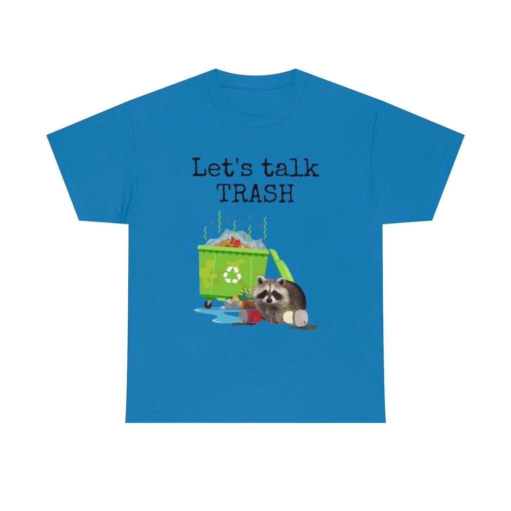 Let's TALK TRASH Tshirt - Funny Raccoon Tshirt, Trash Shirt, Recycle ...