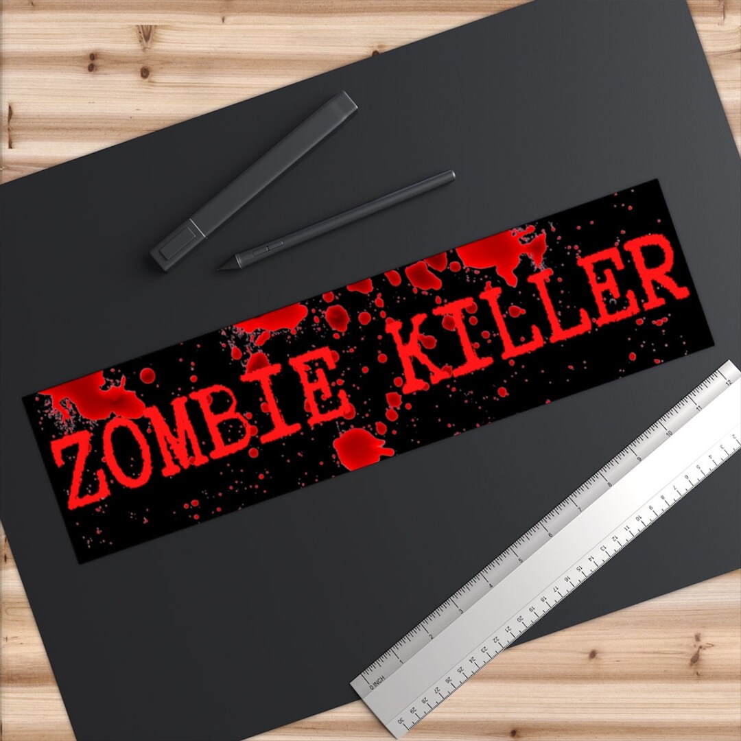 ZOMBIE KILLER Bumper Sticker - Zombie Sticker,zombie Killer Stisker ...