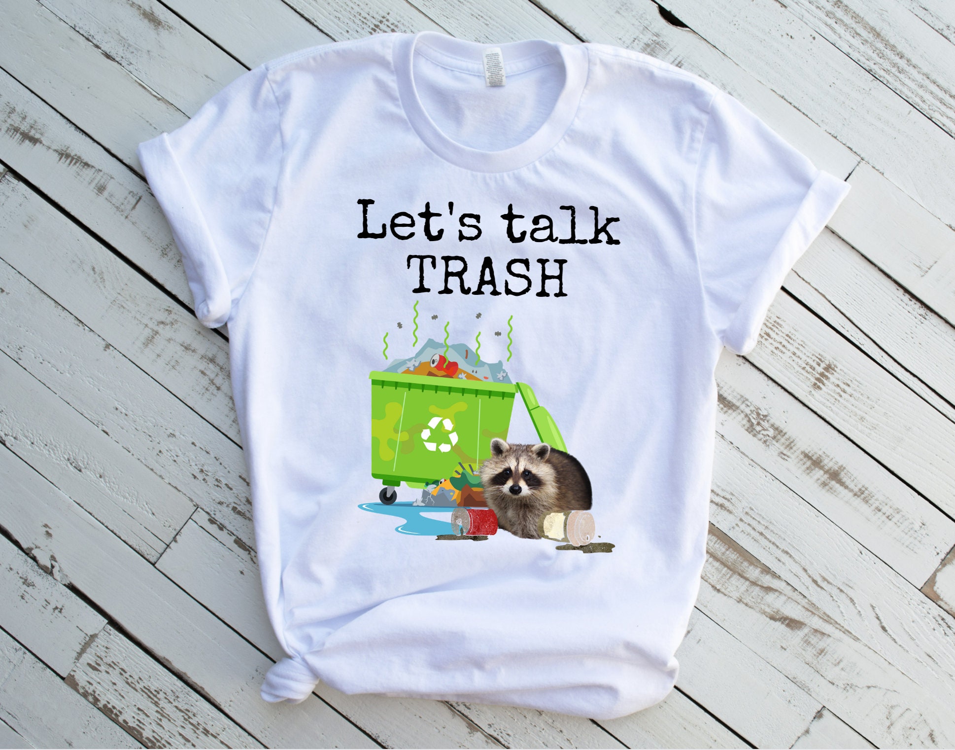 Let's TALK TRASH Tshirt - Funny Raccoon Tshirt, Trash Shirt, Recycle ...