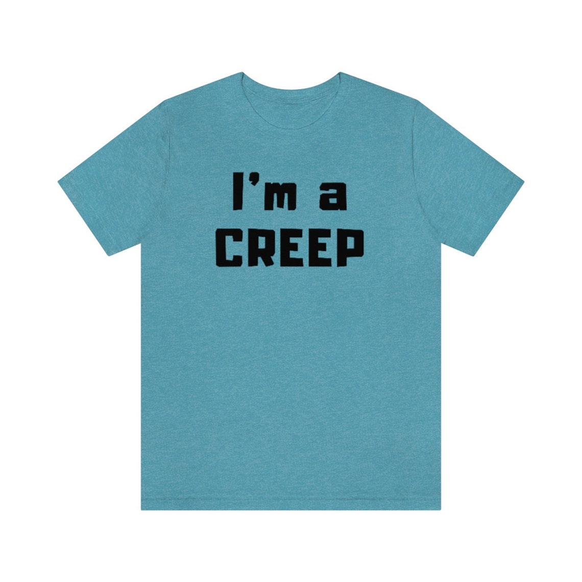 Unisex I'M A CREEP Tee - I'm a Creep, I'm a Weirdo, Radiohead Tshirt ...