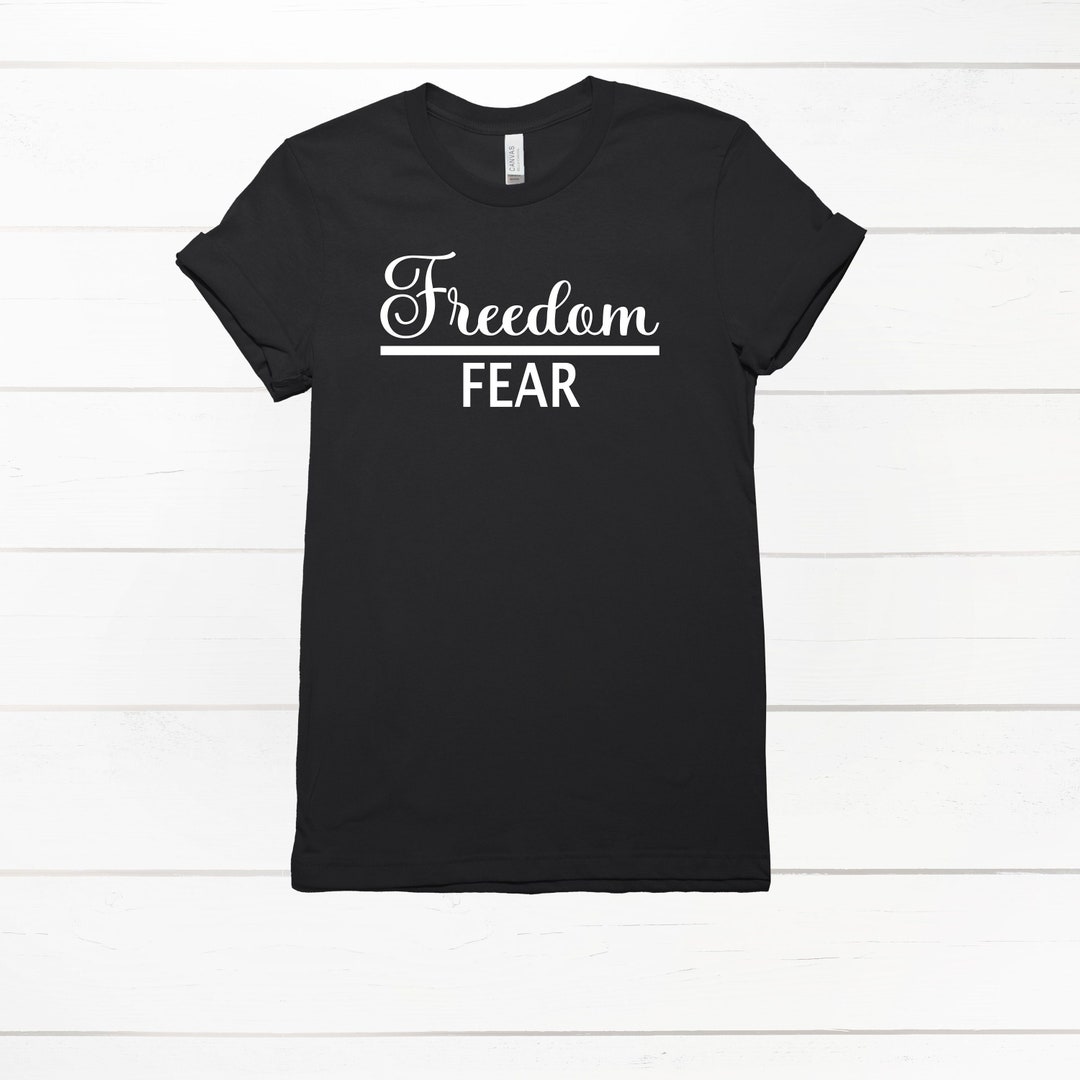 Freedom Over Fear Shirt Freedom Fighter Motivational Shirt Independence ...