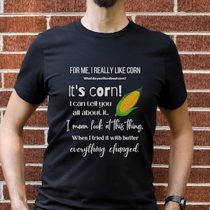It's Corn Shirt, Tiktok Corn Shirt, Funny Corn Tee, Farm Shirt, Corn on ...