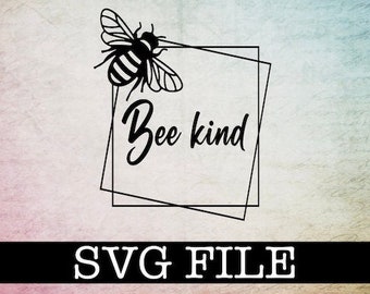 Bee Kind Svg Kindness Be Gentle Happy Friendly Love Practice Patience ...