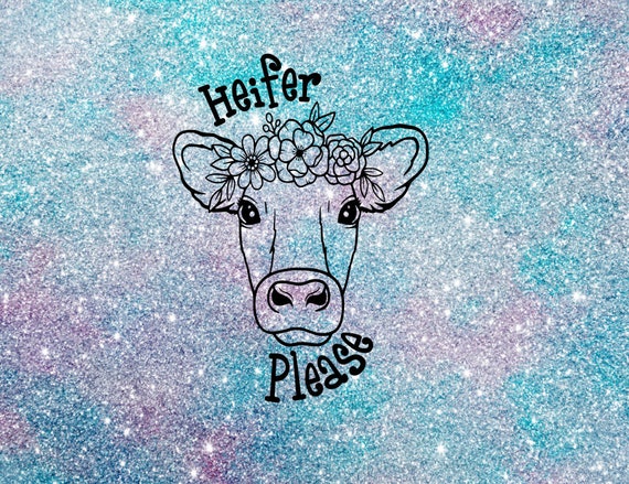 Heifer Please Flowers SVG | Etsy
