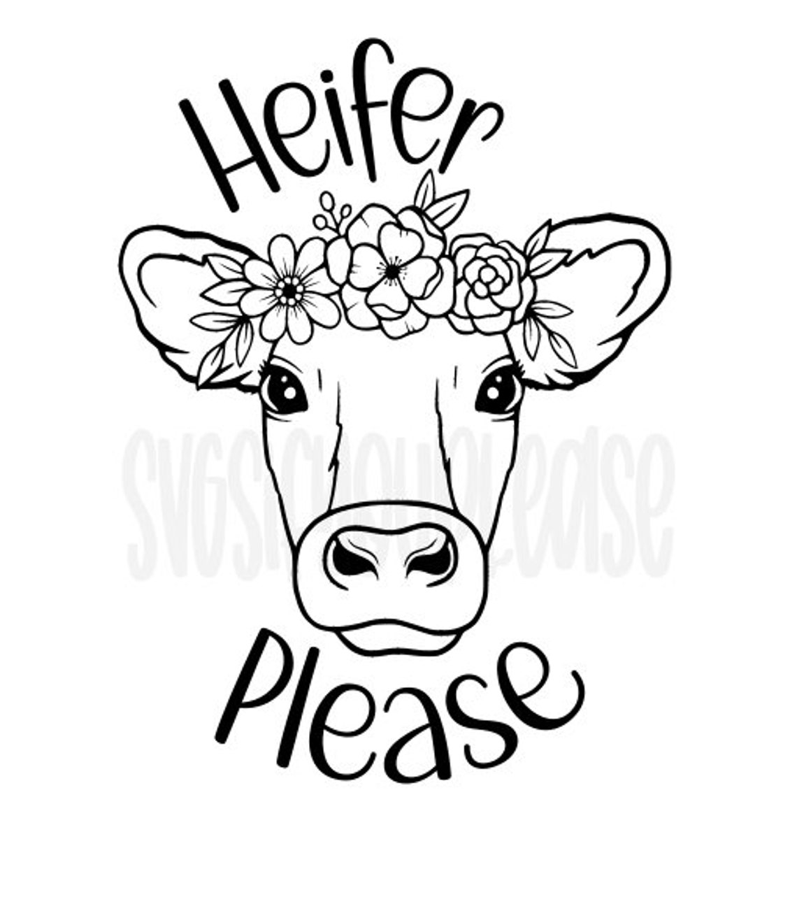 Heifer Please Flowers SVG - Etsy