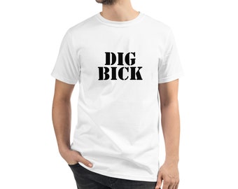 Dig Bick Shirt - Etsy