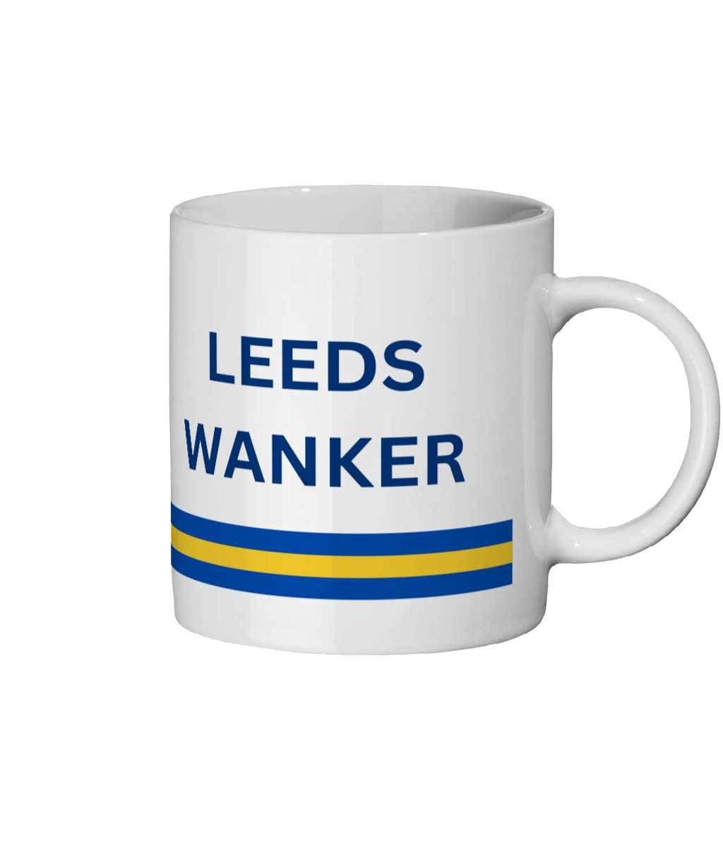 Leeds United Mug Leeds Wanker Funny Leeds United Gift for Him/her - Etsy