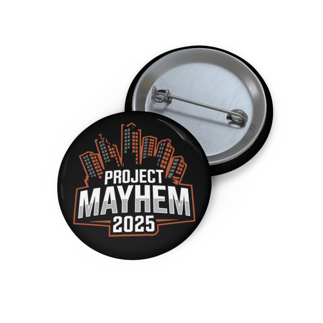 1.25 Inch Project Mayhem 2025, Custom Pin Buttons, Unique Button Pins ...