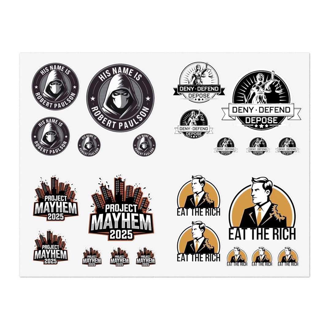 Deny Defend Depose - Political Sticker Sheets, Project Mayhem 2025, Eat ...