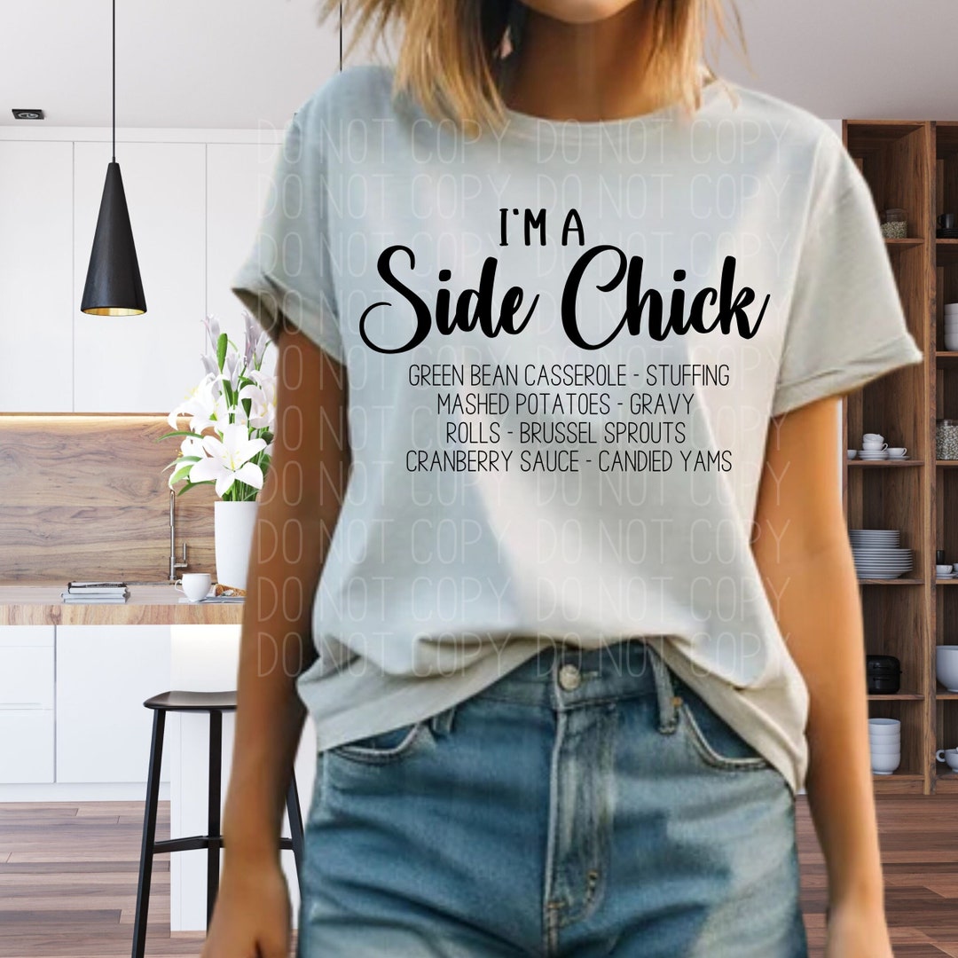 I'm a Side Chick Tshirt Design, Funny Thanksgiving PNG SVG, Fall ...