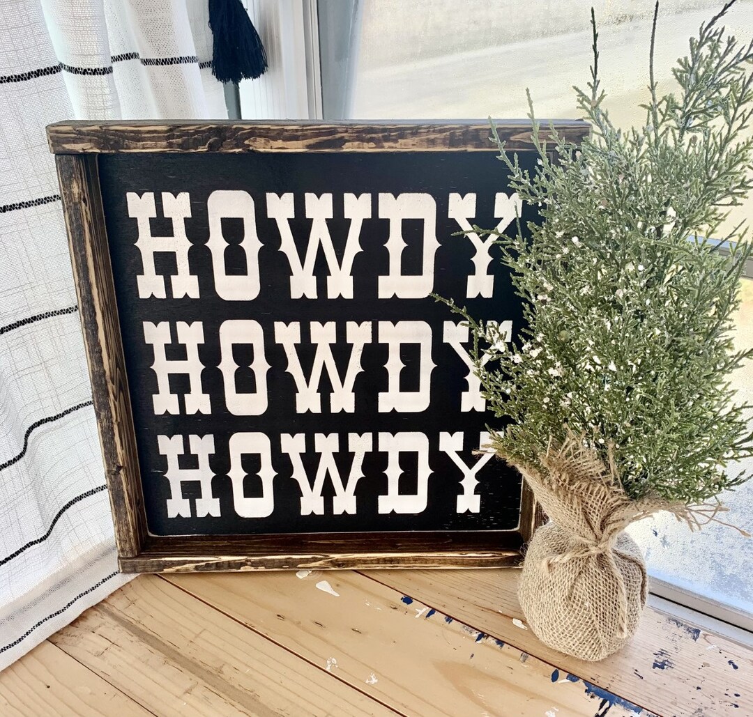 Howdy Wood Sign, 12x12 Sign, Handmade Wooden Sign, Western Decor ...