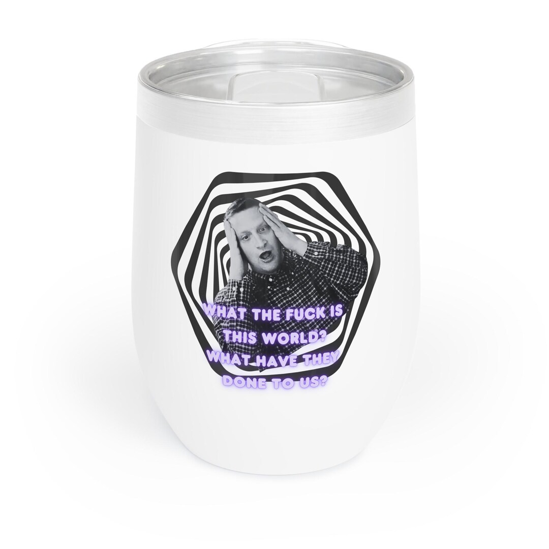 ITYSL "i Think You Should Leave" Chill Wine Tumbler - Etsy