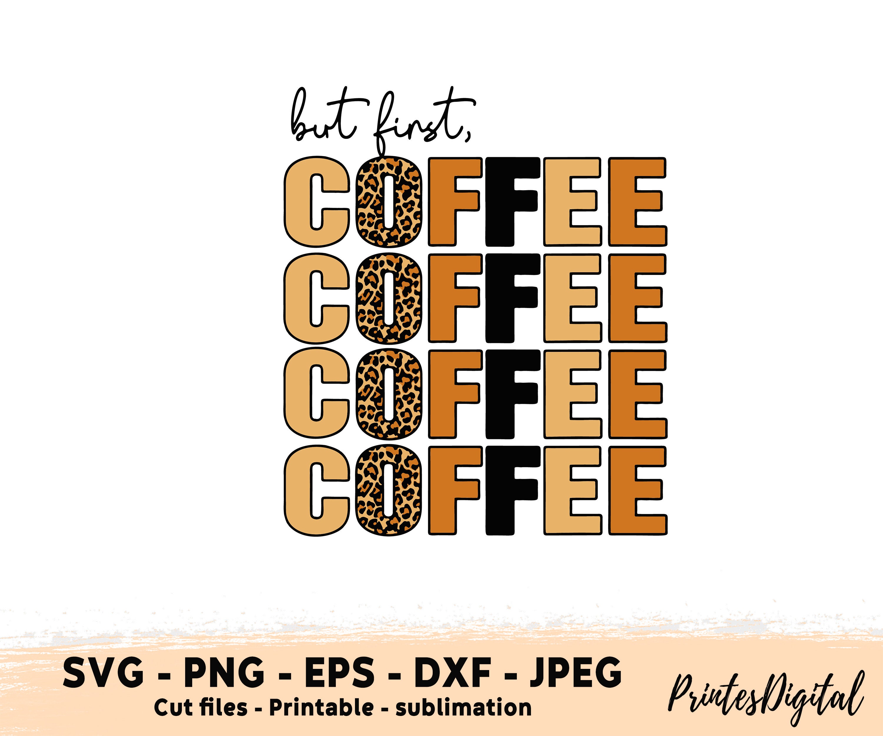 But First Coffee Svg Png but First Coffee Leopard Svg but - Etsy