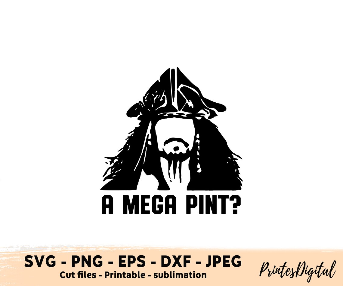 A Mega Pint Svg a Mega Pint Png Johnny Dep Svg Johnny Depp - Etsy