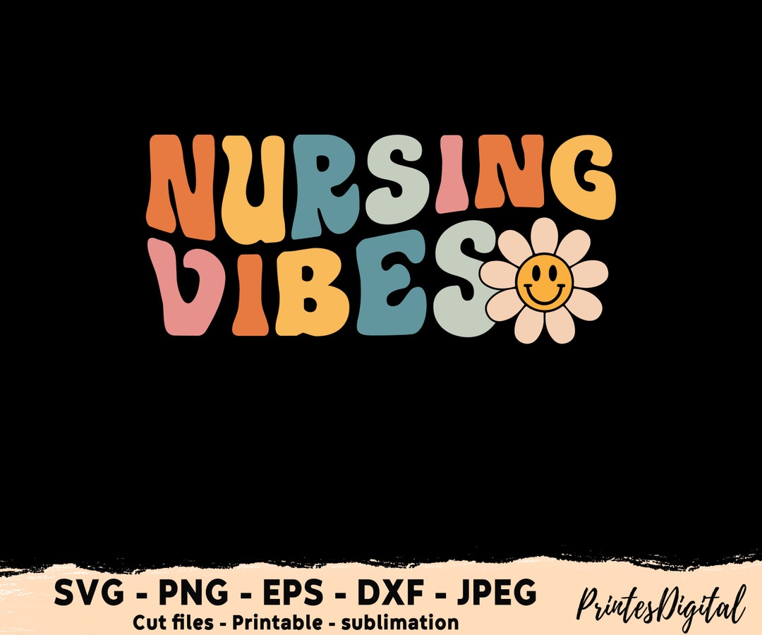 Nursing Vibes Svg, Nursing Vibes Png, Nursing School Svg Png , Nursing ...