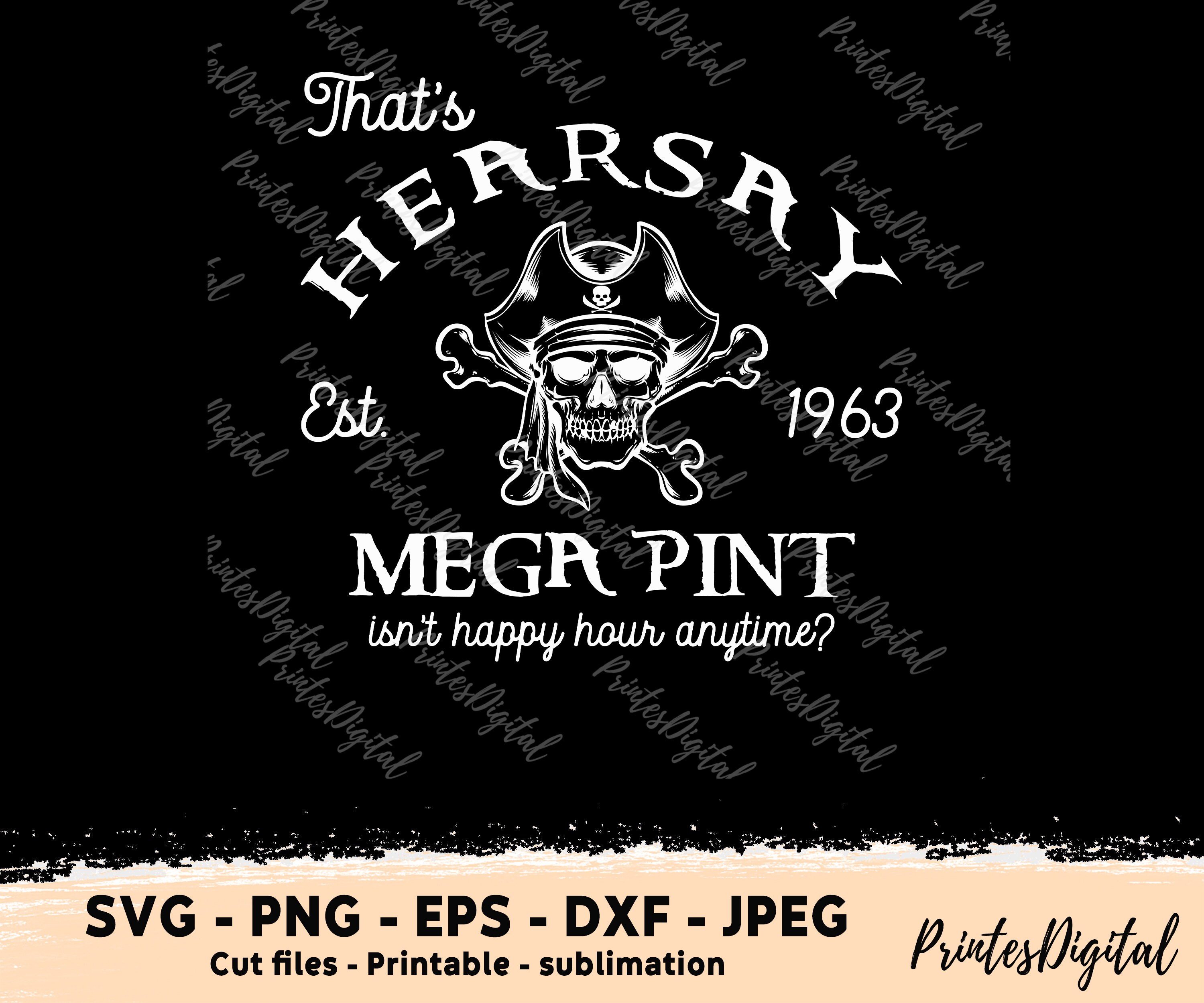 That's Hearsay Since 1963 SVG PNG Mega Pint Isnt Happy - Etsy