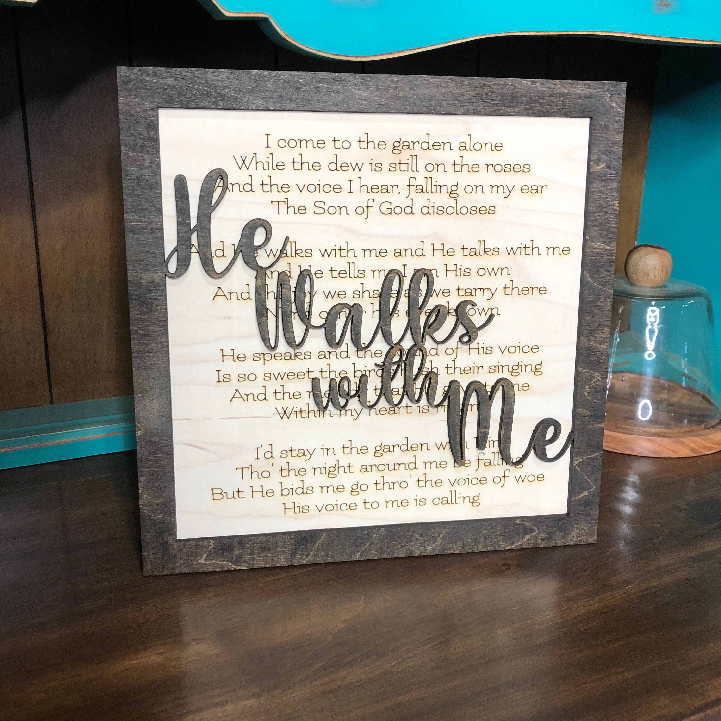 He Walks With Me Sign, in the Garden, SVG, Glowforge Tested, Digital ...