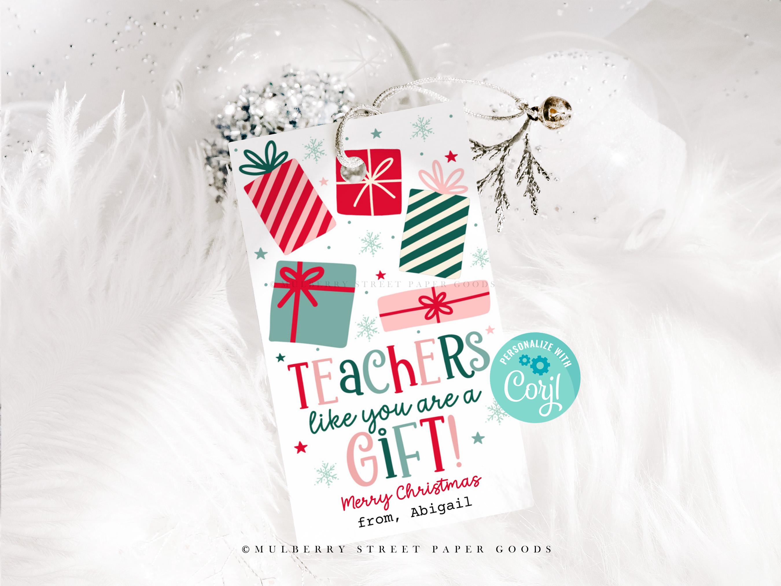Teacher Christmas Gift Tag Printable Teacher Like You Are A Gift ...