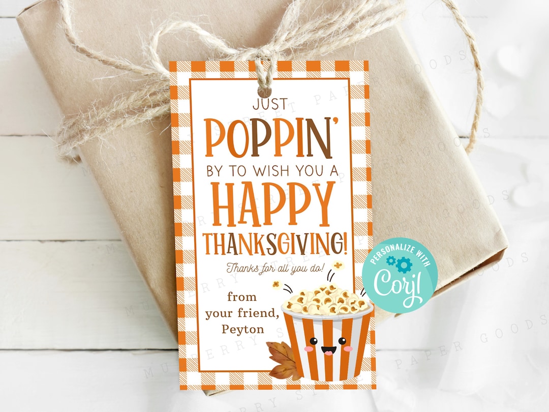 Printable Just Popping by to Say Happy Thanksgiving Gift Tag, Fall ...