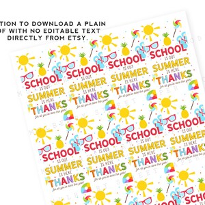 Printable School is Out Summer is Here Thanks for All You Have Done ...